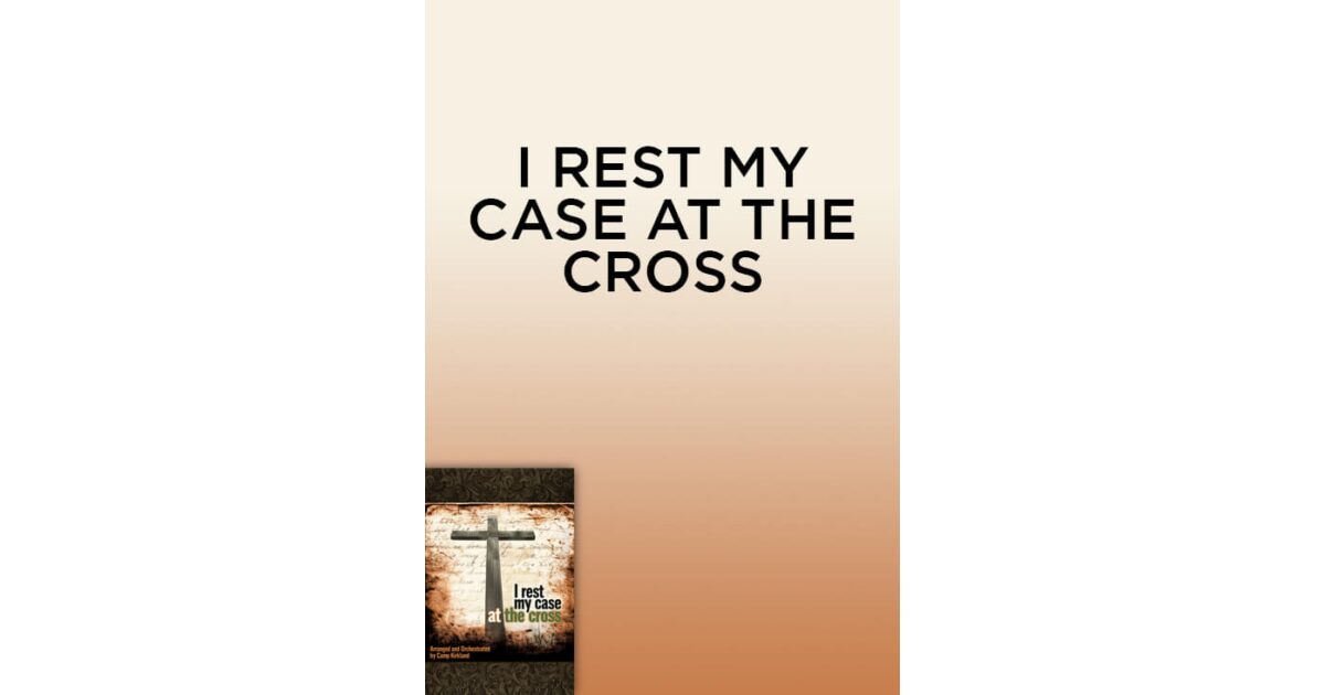 Prism Music | I Rest My Case at the Cross